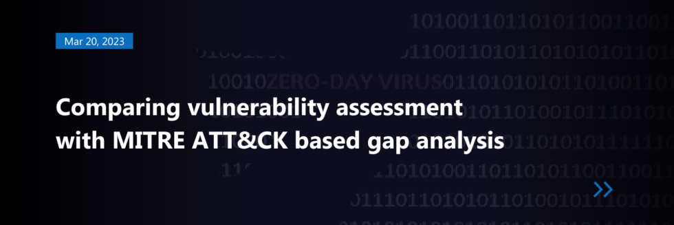 Comparing vulnerability assessment with MITRE ATT&CK based gap analysis ...