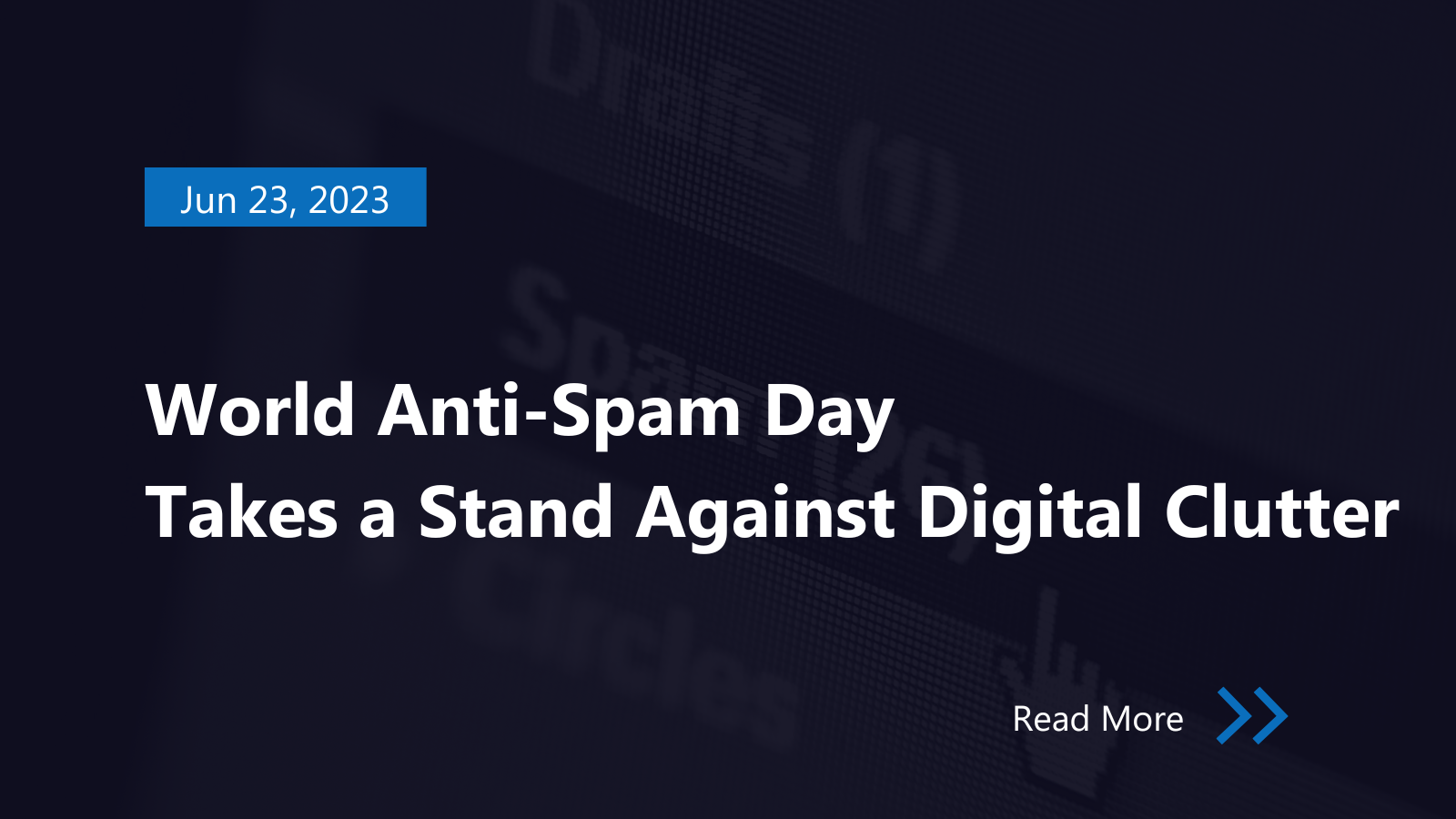 World Anti-Spam Day Takes a Stand Against Digital Clutter - Black Cell