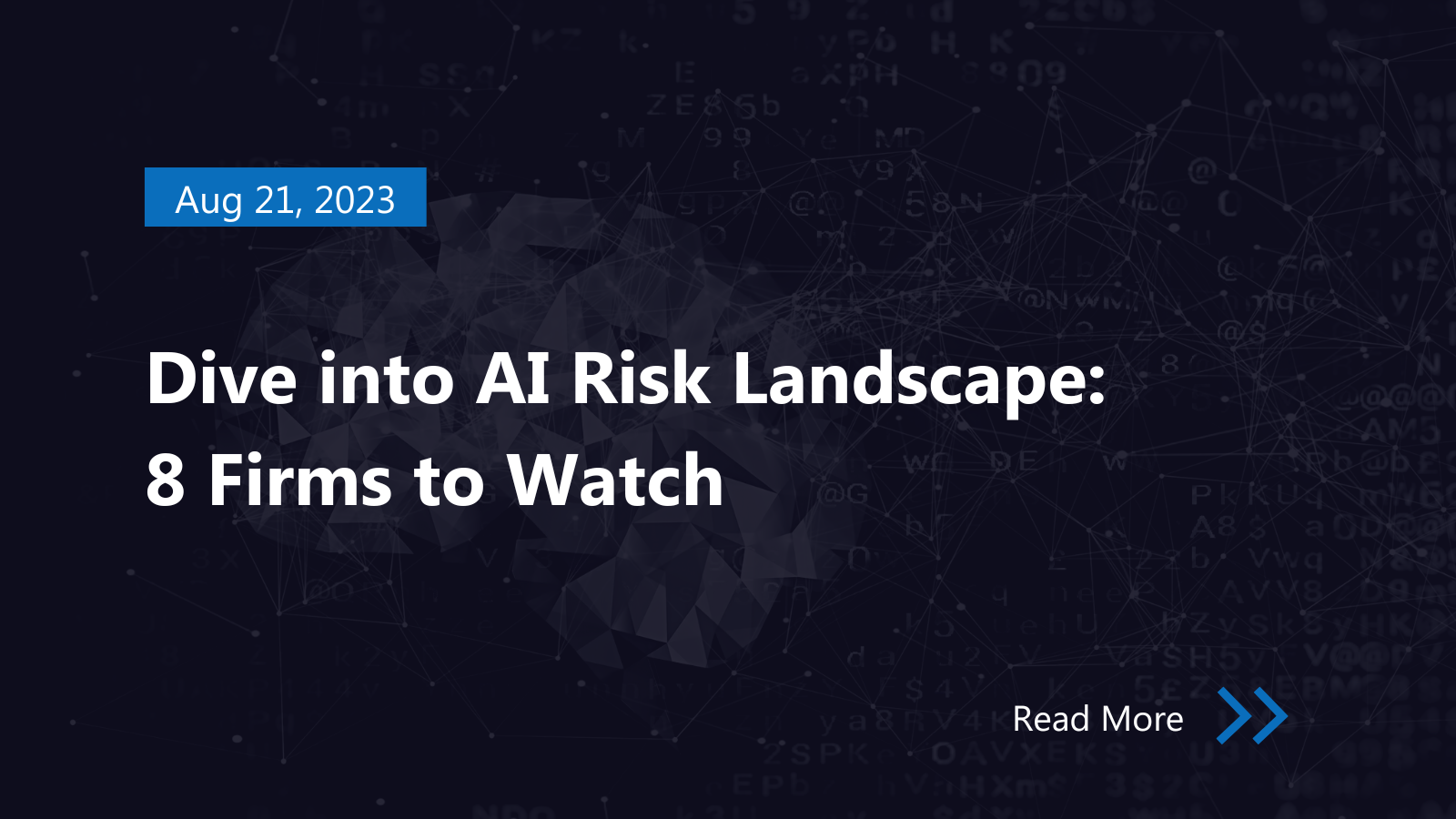 Dive into AI Risk Landscape: 8 Firms to Watch - Black Cell