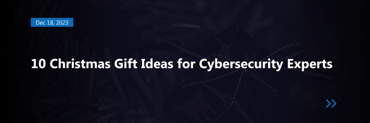 10 Christmas Gift Ideas for Cybersecurity Experts - Black Cell