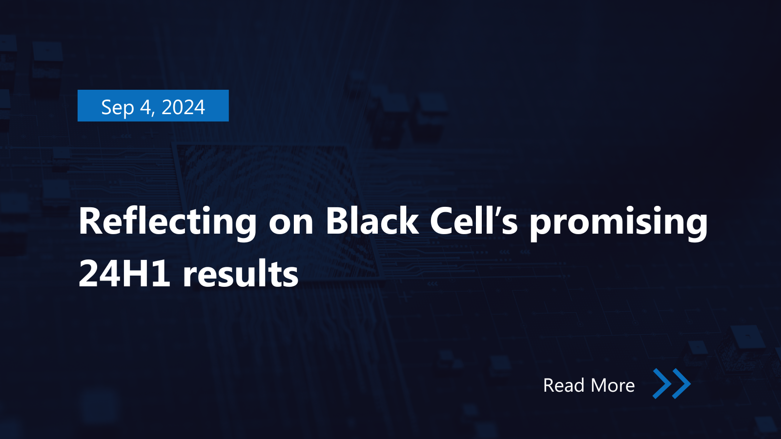 Reflecting on Black Cell’s promising 24H1 results - Black Cell