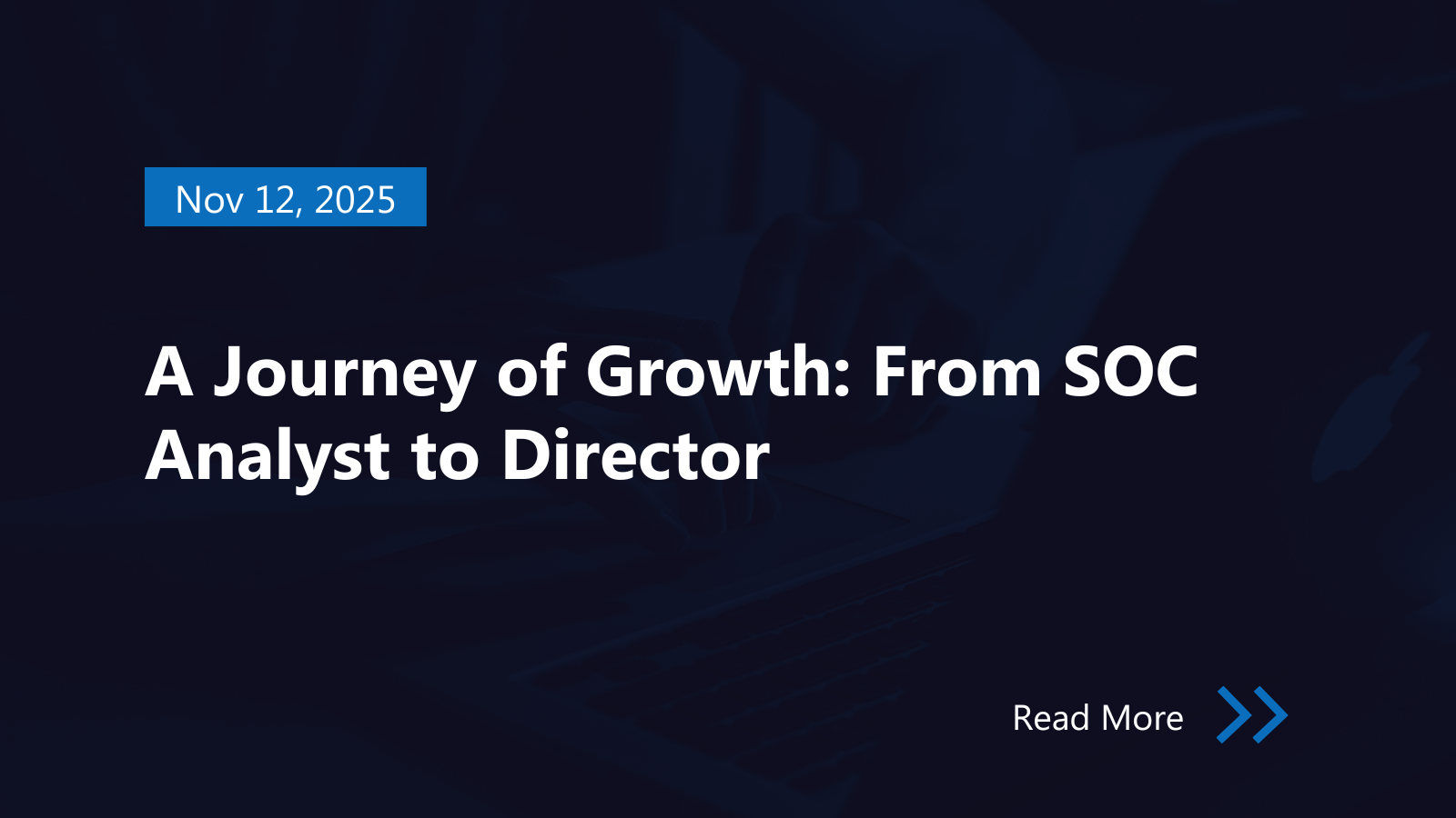 A Journey of Growth: From SOC Analyst to Director - Black Cell